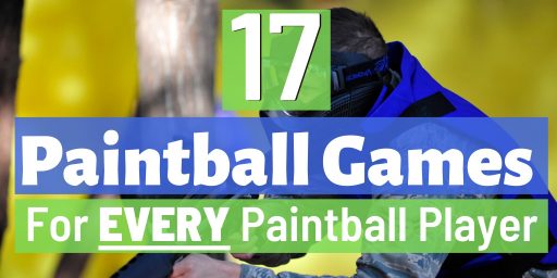 Paintball Game Types: 17 Ways to Play • Paintballer
